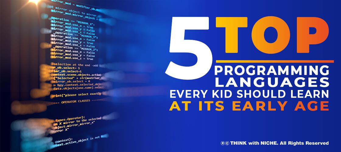 Top 5 Programming Languages Every Kid Should Learn At Its Early Age