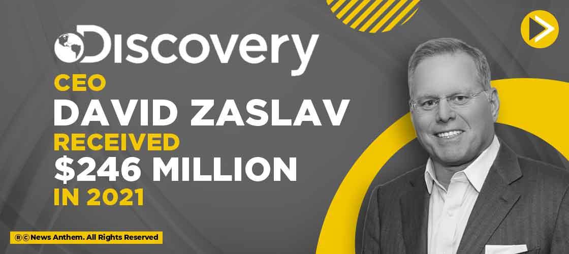 Discovery CEO David Zaslav Received $246 Million in 2021