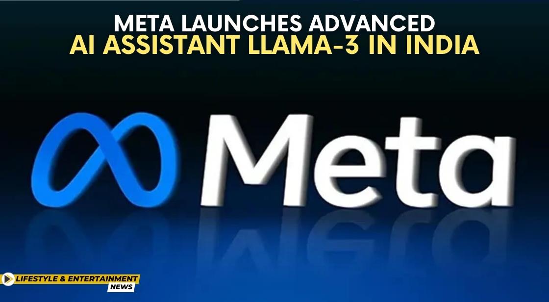 Meta Launches Advanced AI Assistant Llama-3 in India