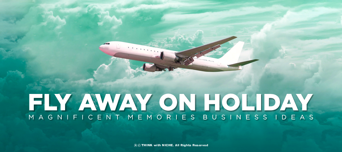 Fly Away On Holiday Magnificient Memories