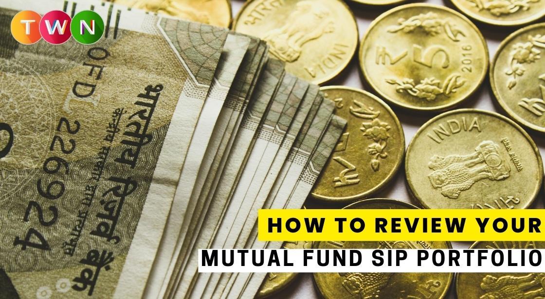How To Review Your Mutual Fund SIP Portfolio?