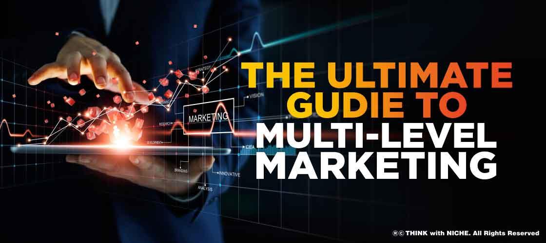 The Ultimate Guide to Multi-Level Marketing The Ultimate Guide to Multi-Level Marketing