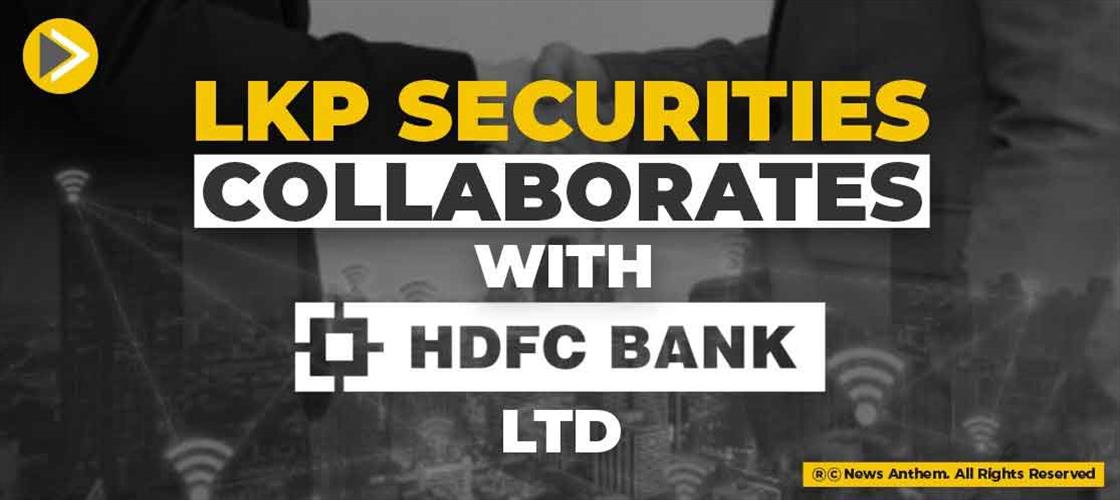 LKP Securities collaborates with HDFC Bank Ltd