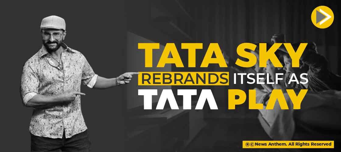 Tata Sky rebrands itself as Tata Play