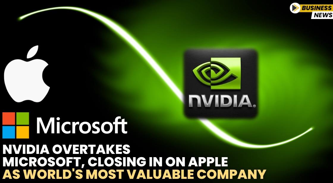 Nvidia Overtakes Microsoft Closing In on Apple as World s Most Valuable ...