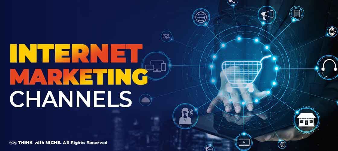 Internet Marketing Channels