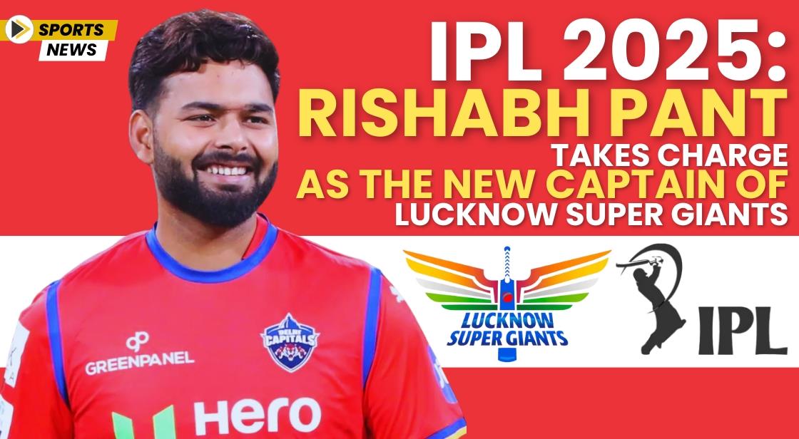 IPL 2025: Rishabh Pant takes charge as the new captain of Lucknow Super ...