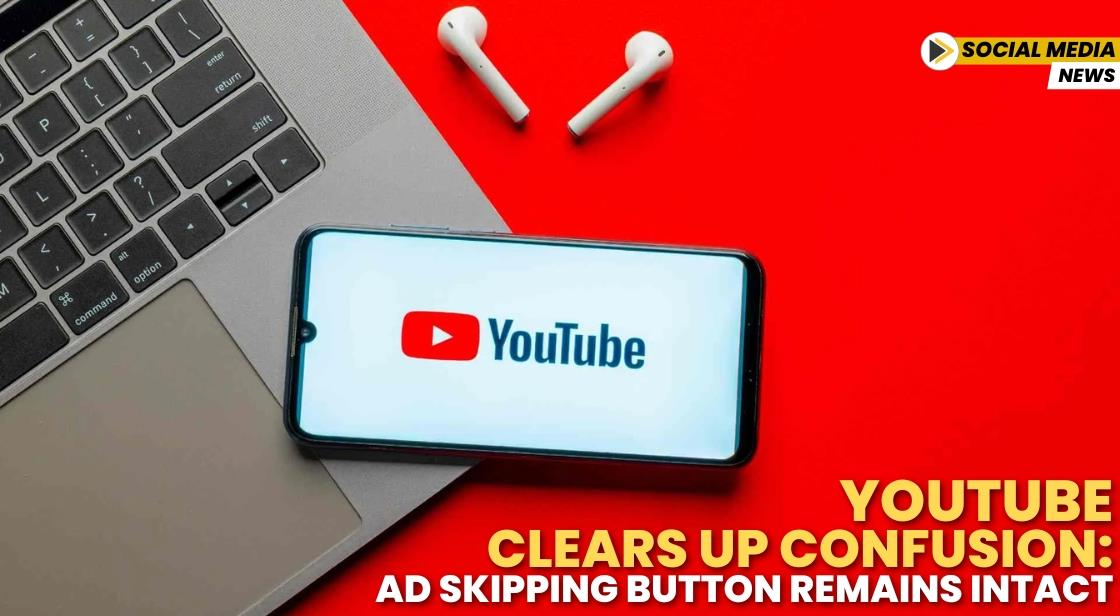 YouTube Clears Up Confusion: Ad Skipping Button Remains Intact