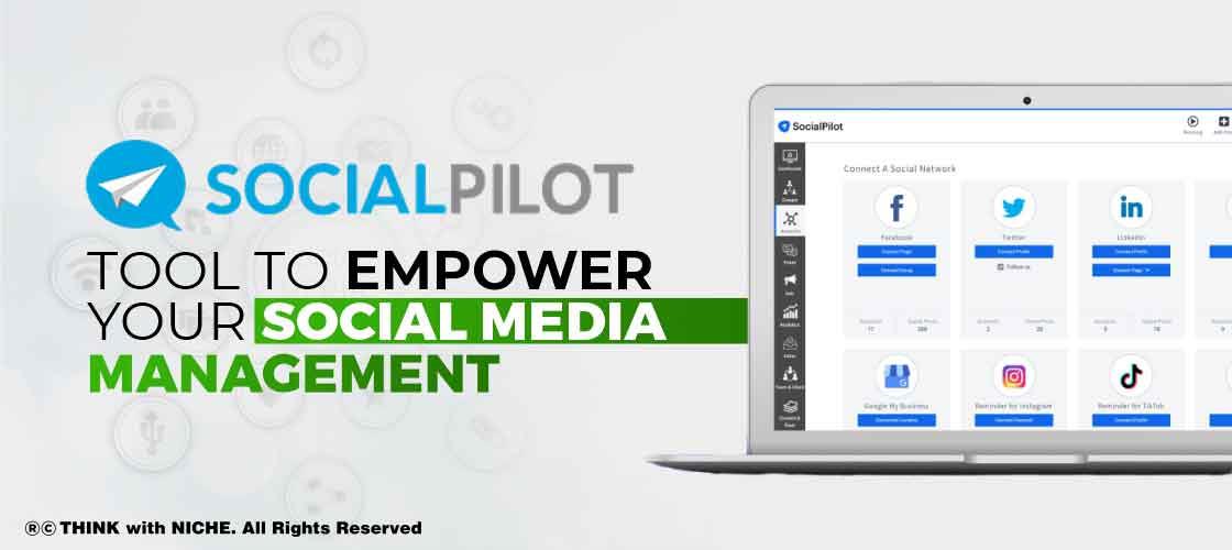 SocialPilot - Tool To Empower Your Social Media Management