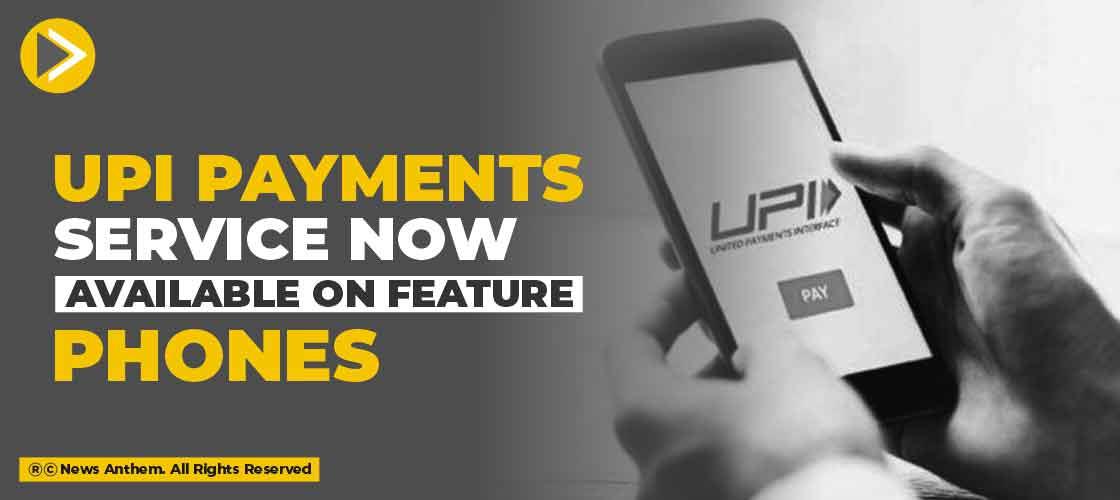 UPI Payments Service now available on Feature Phones