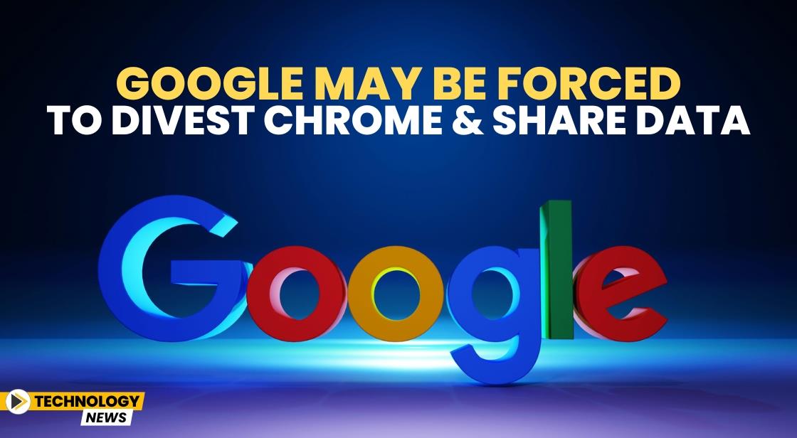 Google May Be Forced to Divest Chrome and Share Data: DOJ s Bold Measures to Restore Competition ...
