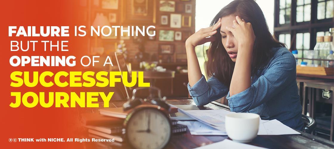 Failure Is Nothing But The Opening Of A Successful Journey