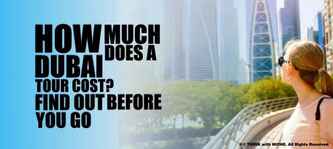 How Much Does A Dubai Tour Cost