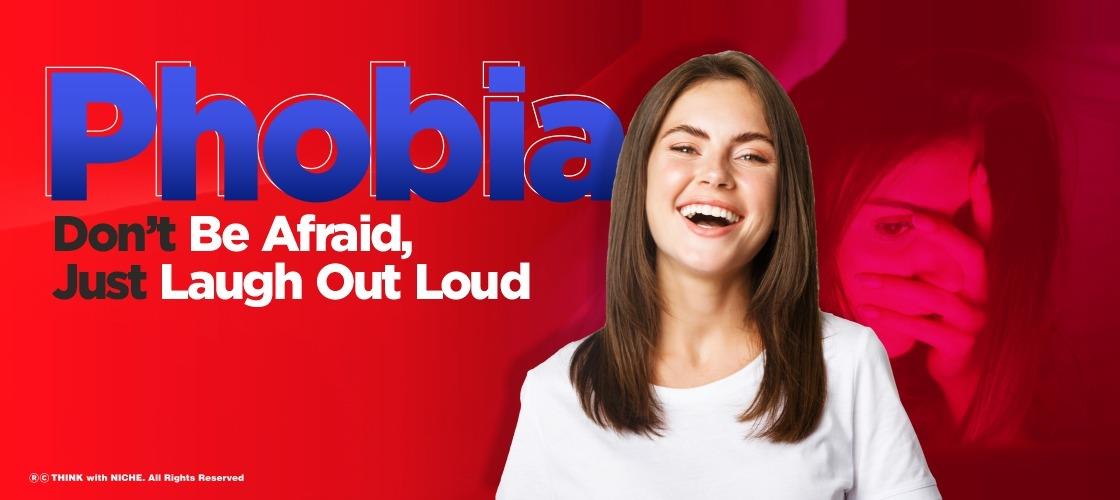 Phobia: Don’t Be Afraid; Just Laugh Out Loud