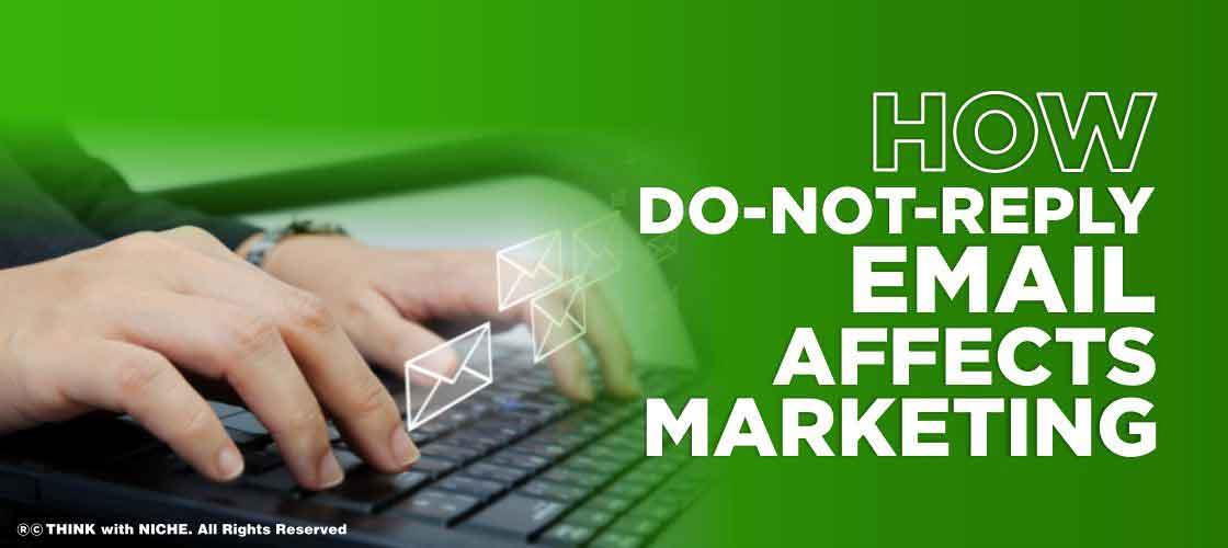How Do-Not-Reply Email Affects Marketing