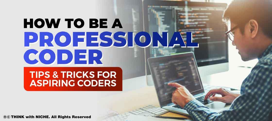 How To Be A Professional Coder Tips And Tricks For Aspiring Coders