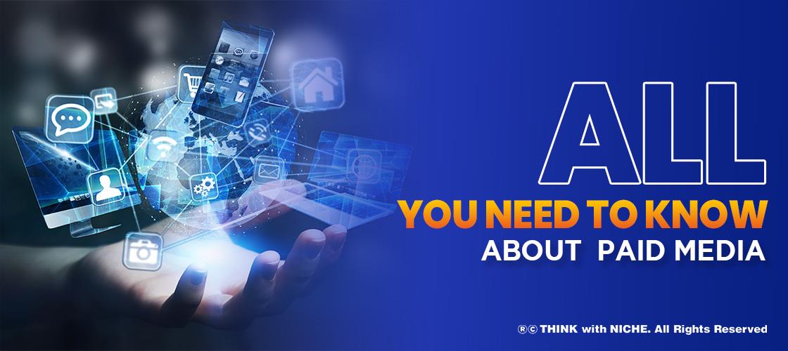 All you need to Know about Paid Media