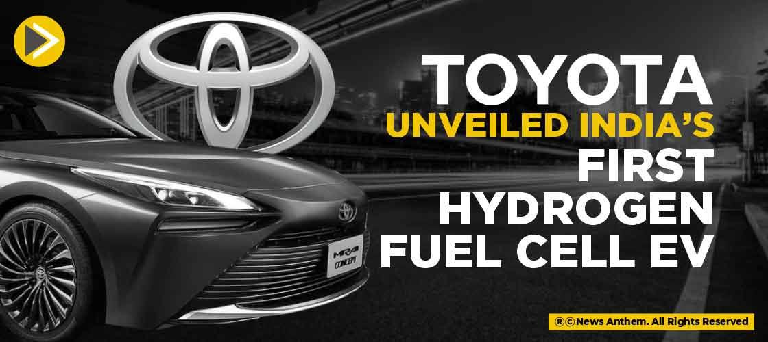 Toyota Unveiled India’s First Hydrogen Fuel Cell EV